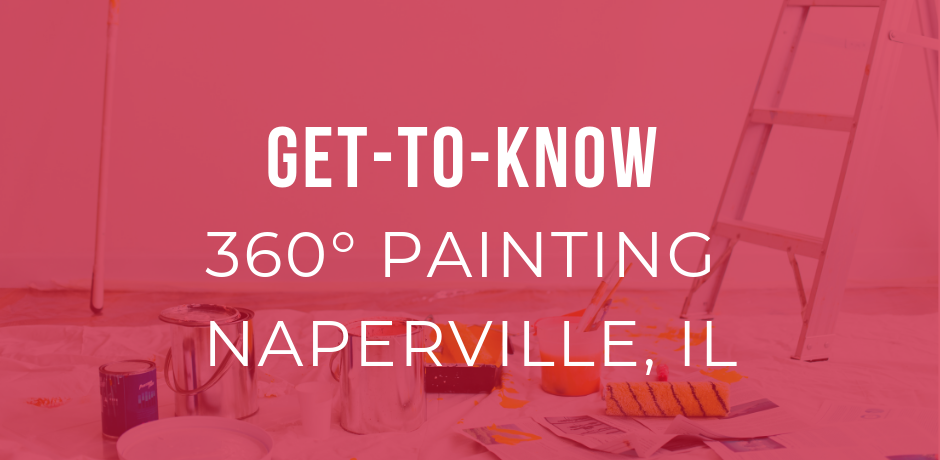 Get To Know 360° Painting: 360° Painting of Naperville